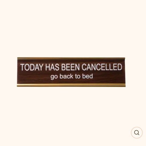 Office | Today Is Cancelled Desk Sign With Gold Trim | Poshmark